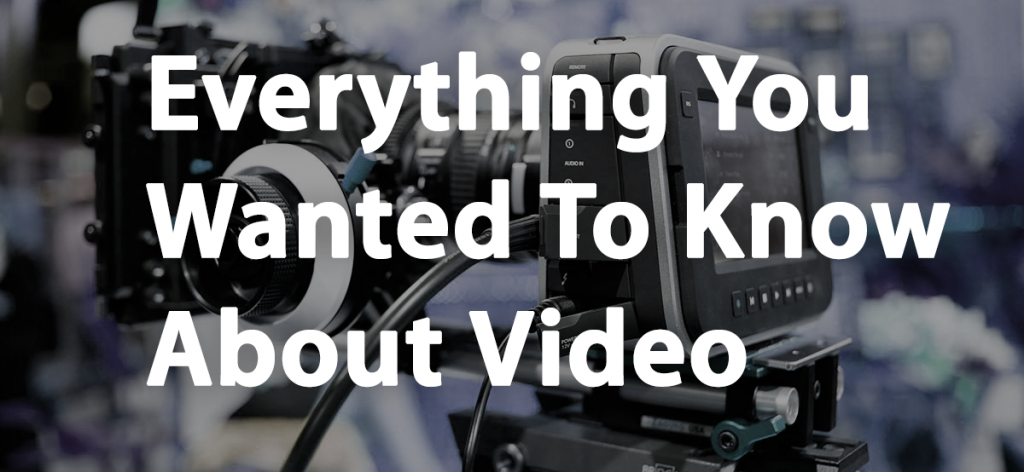 Everything You Wanted To Know About Video: Simplified [Infographic ...