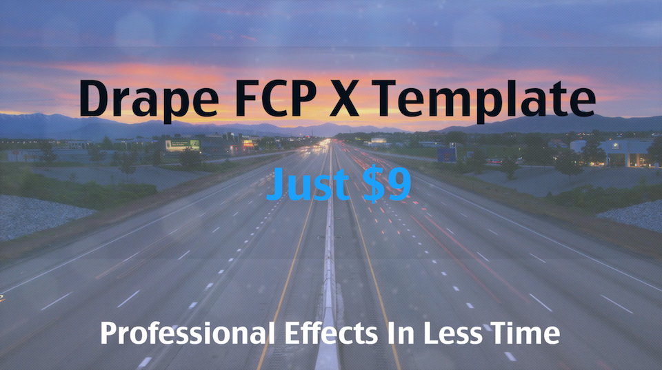 Drape FCP X Template | Conner Productions